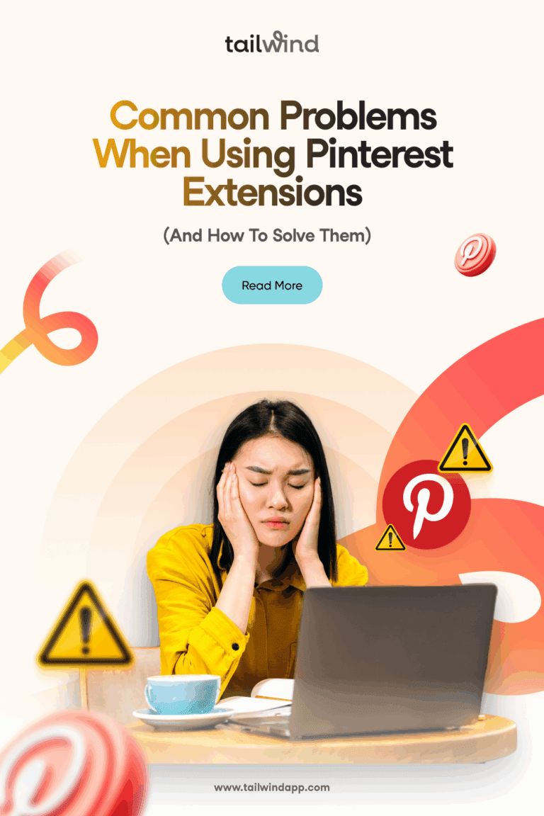 Common Problems with Pinterest Extensions | How to Fix |Tailwind Blog